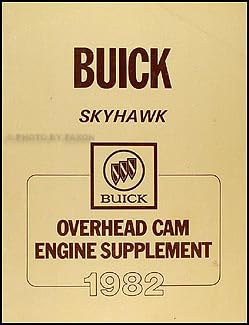 Buick Skyhawk Overhead Cam Engine Supplement 1982: Buick Division ...