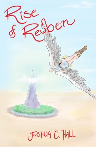 Rise of Reuben: Hall, Joshua C, Brady, Ryan: 9780999032237: Amazon.com ...