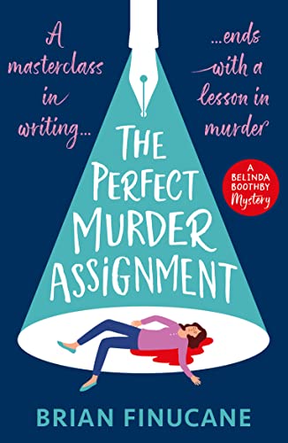 The Perfect Murder Assignment: The first novel in an exciting new cozy ...