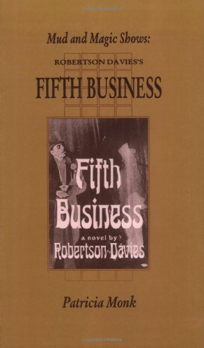 Amazon.com: Mud and Magic Shows: Robertson Davies's Fifth Business ...