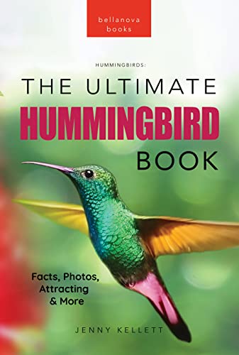 Hummingbirds: The Ultimate Hummingbird Book | Best Book Monkey