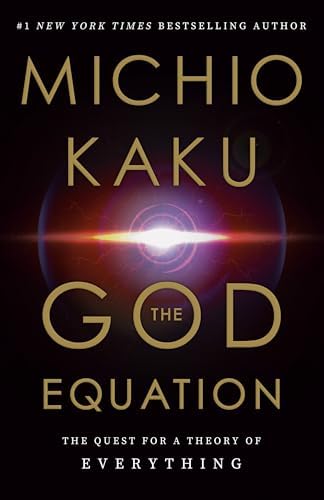 The God Equation: The Quest for a Theory of Everything: Kaku, Michio ...
