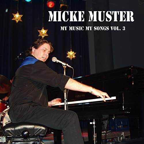 Amazon.com: My Music My Songs Vol. 3 : Micke Muster: Digital Music