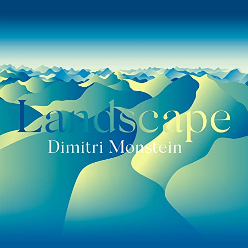 Play Landscape by Dimitri Monstein on Amazon Music Unlimited