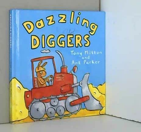 Amazing Machines Dazzling Diggers: Tony Mitton: 9780753416624: Amazon ...