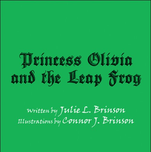 Princess Olivia and the Leap Frog: Brinson, Julie L., Brinson ...