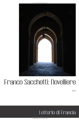 Amazon.com: Franco Sacchetti: Novelliere ...: 9781110990559: Francia ...