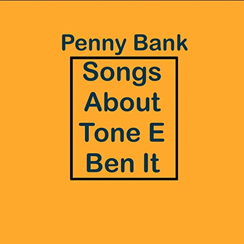 Amazon.com: Songs About Tone E Ben It : Penny Bank: Digital Music