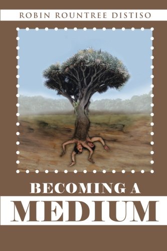 Amazon.com: Becoming a Medium: 9781481759151: Distiso, Robin Rountree ...