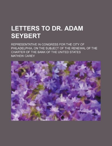 『Letters to Dr. Adam Seybert; Representative in Congress for - 読書メーター