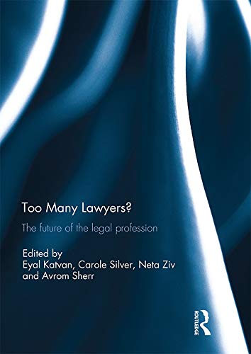 Too Many Lawyers?: The future of the legal profession (English Edition ...
