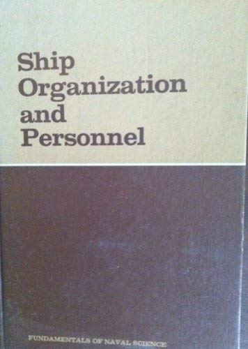 Ship organization and personnel (Fundamentals of naval science): U.S ...