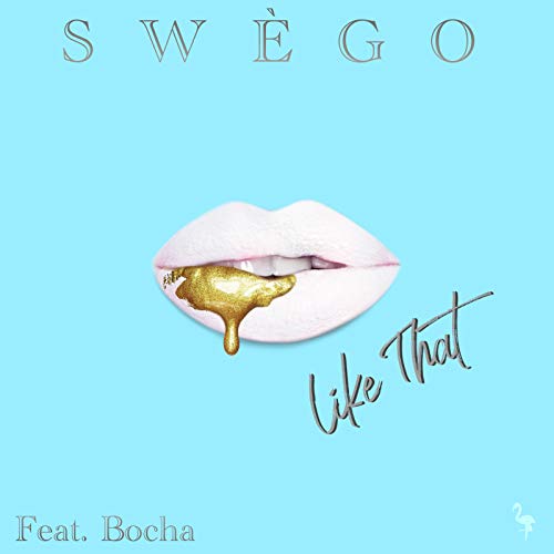 Like That de Swego feat. Bocha en Amazon Music Unlimited