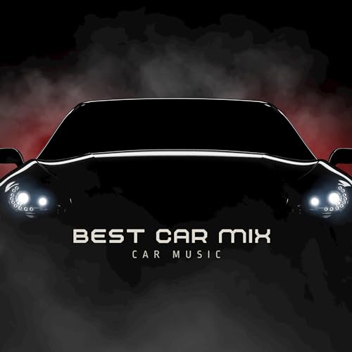 Play Best Car Mix by Car Music on Amazon Music