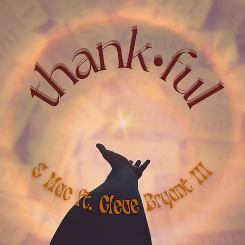 Écouter Thankful par E Mac feat. Cleve Bryant III sur Amazon Music ...