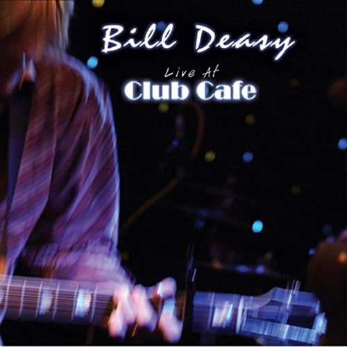 Play Live at Club Cafe by Bill Deasy on Amazon Music