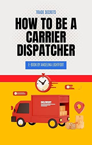 Amazon.com: How To Be A Carrier Dispatcher (Basic Carrier Operations) eBook : Lightfoot ...