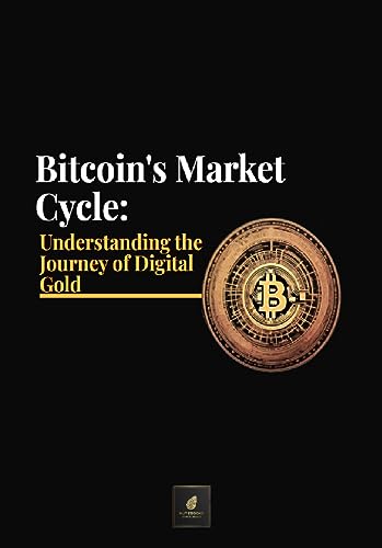 Bitcoin's Market Cycle: Understanding the Journey of Digital Gold eBook ...