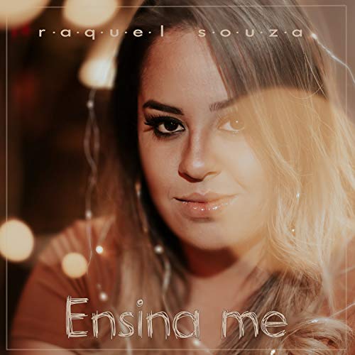 Amazon MusicでRaquel SousaのEnsina Meを再生する