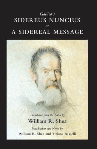 Galileo's Sidereus Nuncius, Or a Sidereal Message: Galileo Galilei ...