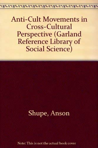 Amazon | Anti-Cult Movements in Cross-Cultural Perspective (Garland ...