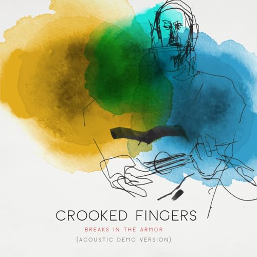 Amazon MusicでCrooked FingersのBreaks in the Armor (Deluxe Version)を再生する