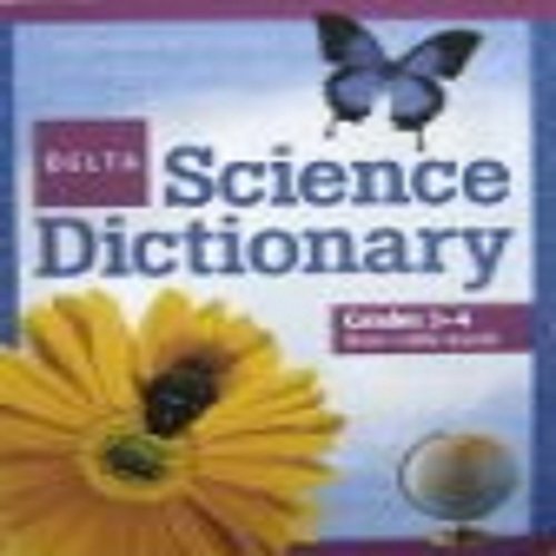 Delta Science Dictionary, Level One: Grades 3-4: Delta Educational ...