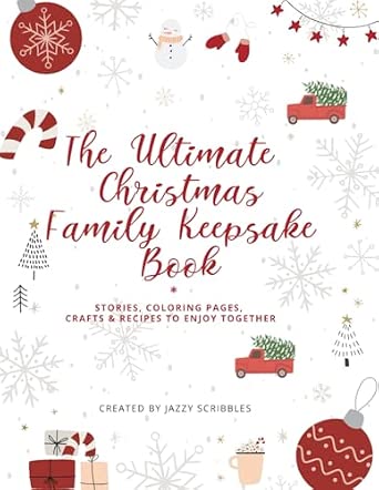 The Ultimate Christmas Family Keepsake Book: Stories, Coloring Pages ...