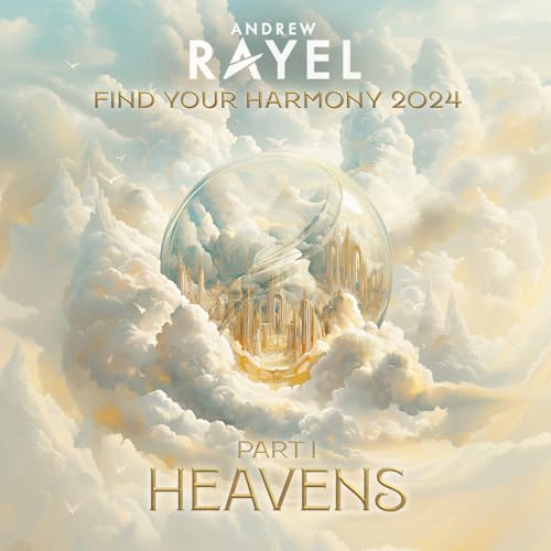 Écouter Find Your Harmony 2024 Part 1 - HEAVENS par Andrew Rayel sur ...