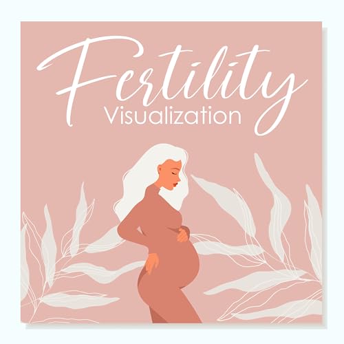 Amazon.com: Fertility Visualization: Affirmations to Get Pregnant, Feel ...