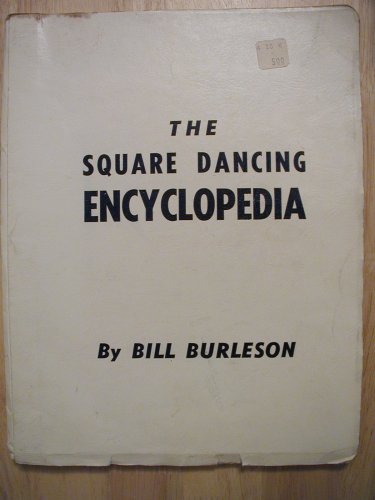 The Square Dancing Encyclopedia, Terms, Rules, Diagrams and Movements ...