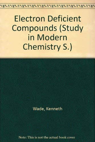 Electron deficient compounds (Studies in modern chemistry): Wade ...