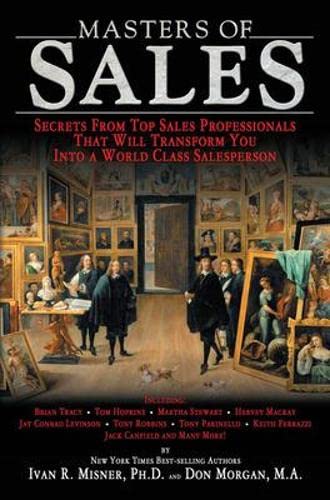 Masters of Sales: Secrets From Top Sales Professionals That Will ...