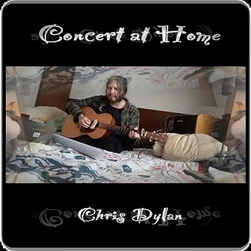 Écouter Concert at Home par Chris Dylan sur Amazon Music Unlimited