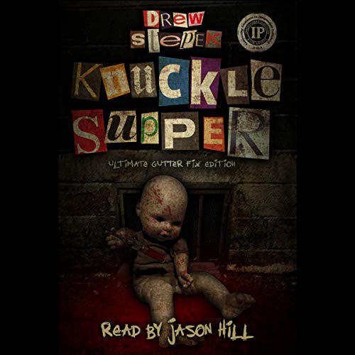 Knuckle Supper: Ultimate Gutter Fix Edition (Audio Download): Drew ...