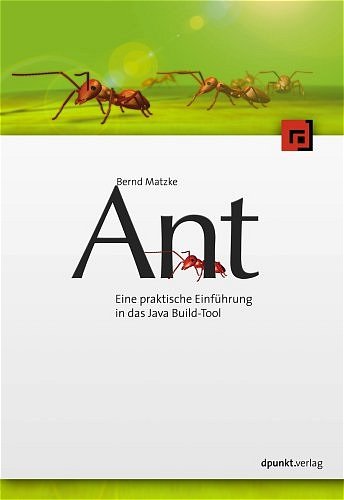 Ant: Eine praktische Einführung in das Java-Build-Tool : Matzke, Bernd: Amazon.de: Bücher