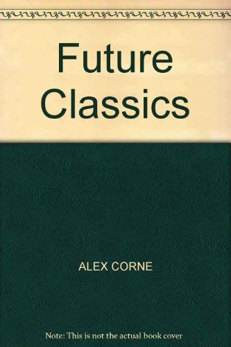 FUTURE CLASSICS: Alexander Corne: 9781850762836: Amazon.com: Books