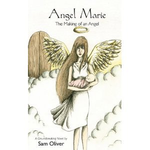 Angel Marie: Oliver, Sam: 9781604143362: Amazon.com: Books