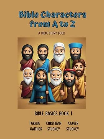 Bible Characters from A to Z: A Bible Story Book (Bible Basics ...