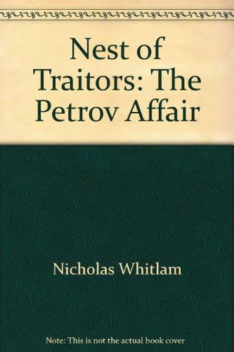 Nest of Traitors: The Petrov Affair: Amazon.co.uk: Nicholas Whitlam ...