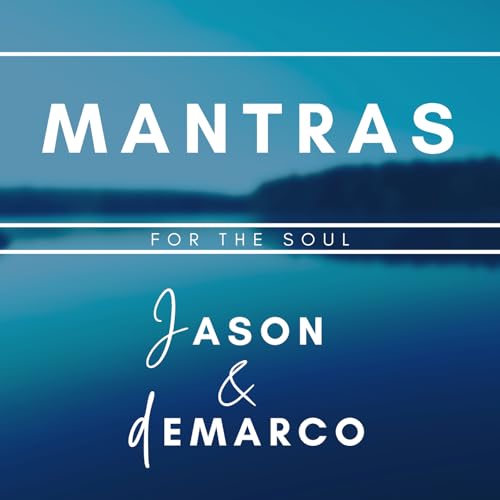 Play Mantras for the Soul (Jason and deMarco EP) by Jason And Demarco ...