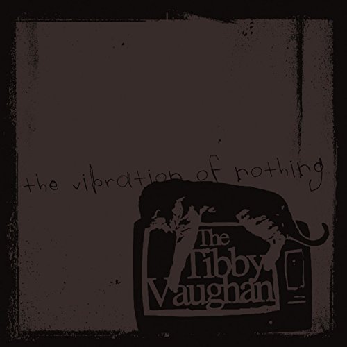 Play The Vibration of Nothing by The Tibby Vaughan on Amazon Music ...