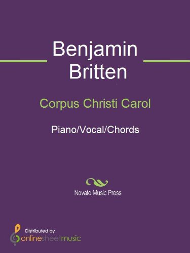 Corpus Christi Carol - Kindle edition by Benjamin Britten, The ...