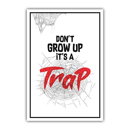 Wood Gully - Don't Grow Up It's A Trap Poster - Print on Premium ...