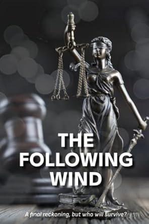Amazon.com: The Following Wind: When Justice Finally Prevails ...