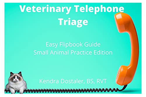 Veterinary Telephone Triage Flipbook: Small Animal Practice Edition ...