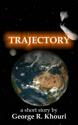 Amazon.com: Trajectory: A Short Story eBook : Khouri, George R.: Kindle ...