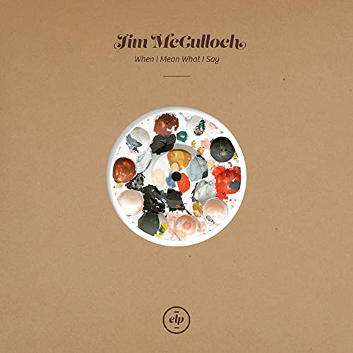 When I Mean What I Say de Jim McCulloch en Amazon Music Unlimited