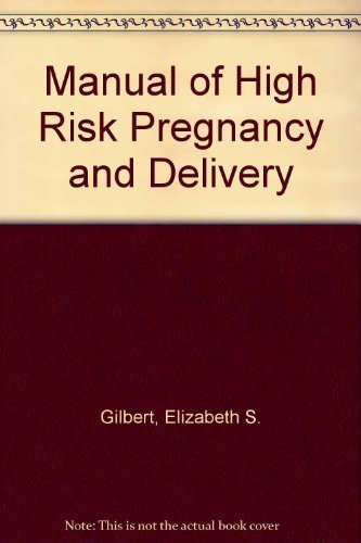 Manual of High Risk Pregnancy & Delivery (1st Edition) by Elizabeth ...