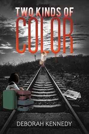 Amazon.com: Two Kinds of Color: 9781649798800: Kennedy, Deborah: Books